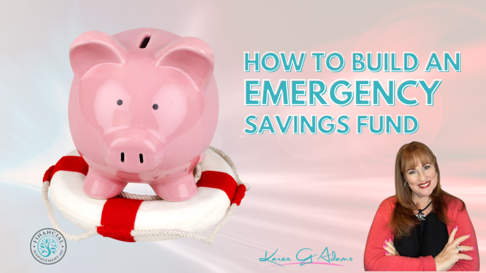 How To Build An Emergency Savings Fund | Financial Management 101